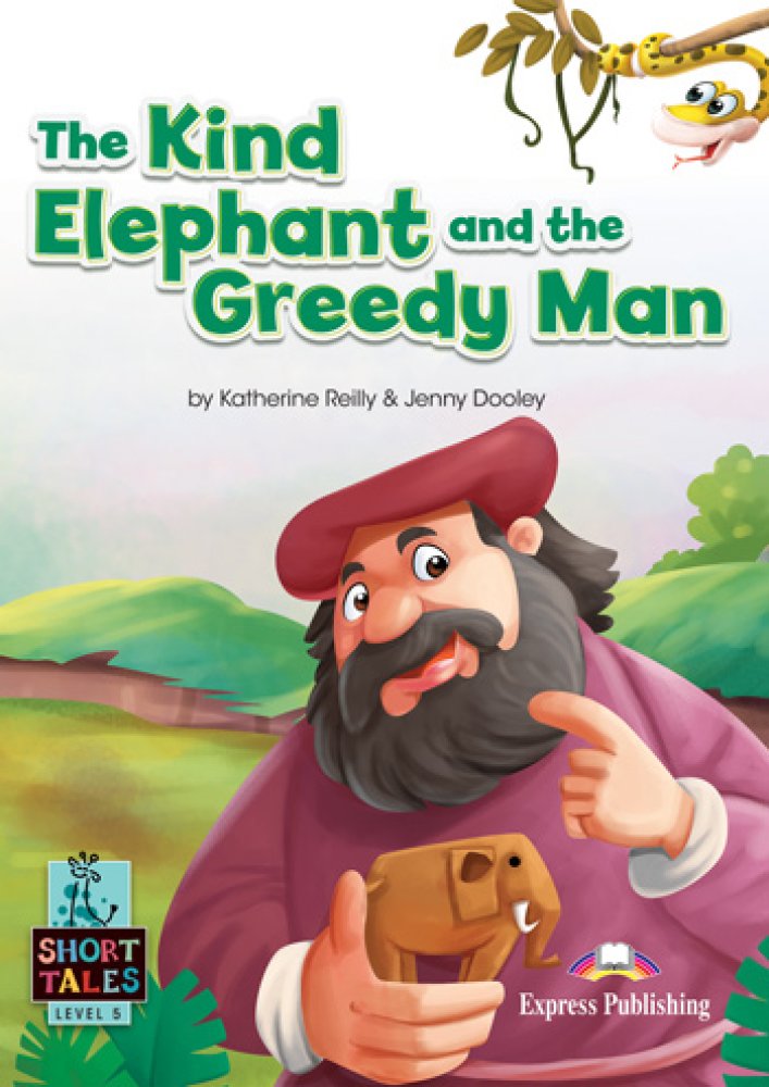 The Kind Elephant and the Greedy Man (Poziom: 5) - Katalog - Short ...